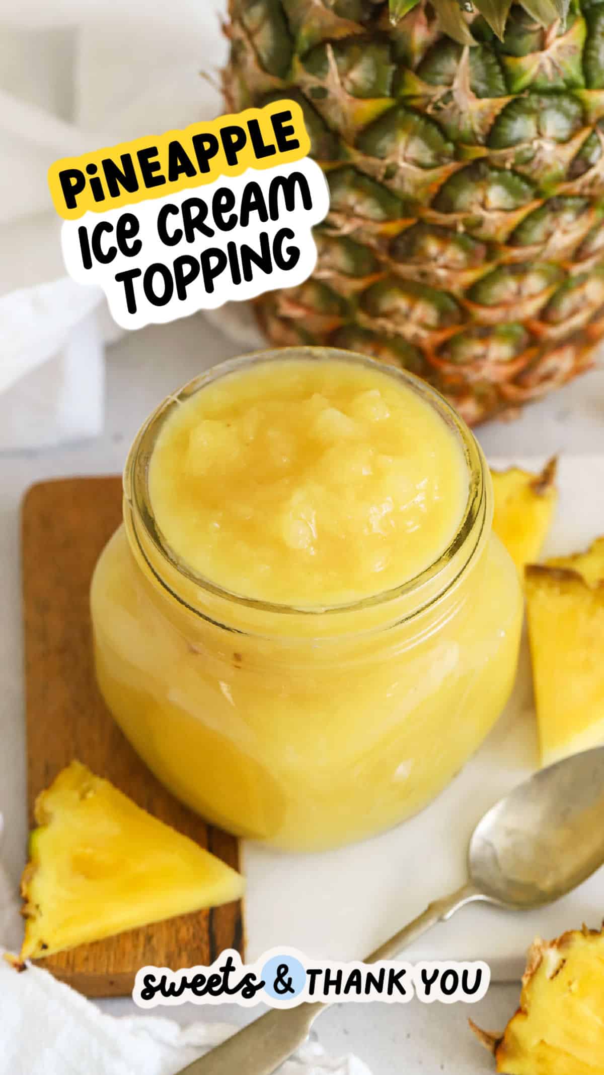 Easy Pineapple Topping Recipe (For Ice Cream!)